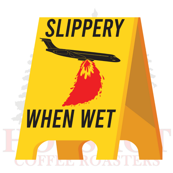 SLIPPERY WHEN WET - STICKER – Hotshot Coffee Roasters